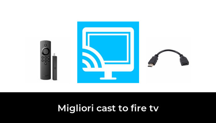 48 Migliori cast to fire tv nel 2024 (recensioni, opinioni, prezzi)