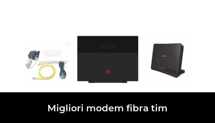 50 Migliori Modem Fibra Tim nel 2021 (recensioni, opinioni, prezzi)