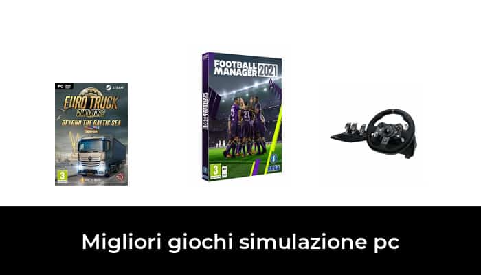 40 Migliori Giochi Simulazione Pc nel 2021 (recensioni, opinioni, prezzi)