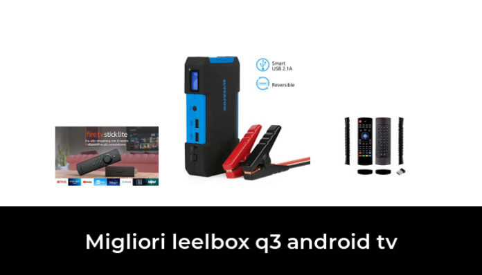 9 Migliori leelbox q3 android tv nel 2024 (recensioni, opinioni, prezzi)