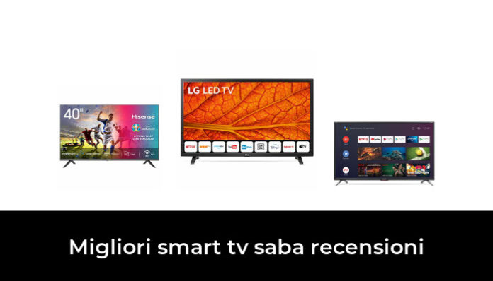 46 Migliori smart tv saba recensioni nel 2024 (recensioni, opinioni ...