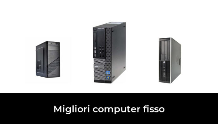 47 Migliori computer fisso nel 2024 (recensioni, opinioni, prezzi)