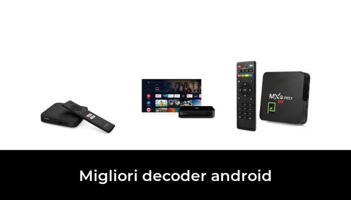 47 Migliori decoder android nel 2024 (recensioni, opinioni, prezzi)