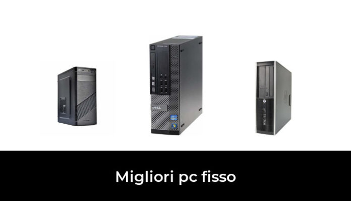45 Migliori pc fisso nel 2024 (recensioni, opinioni, prezzi)