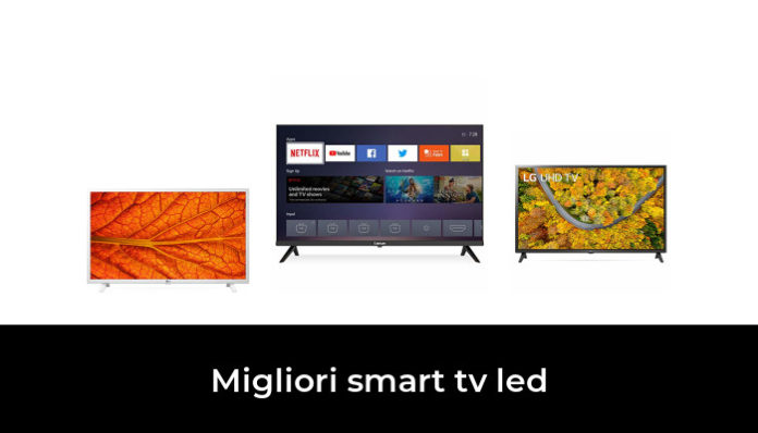 47 Migliori smart tv led nel 2024 (recensioni, opinioni, prezzi)