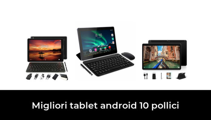 45 Migliori tablet android 10 pollici nel 2024 (recensioni, opinioni ...