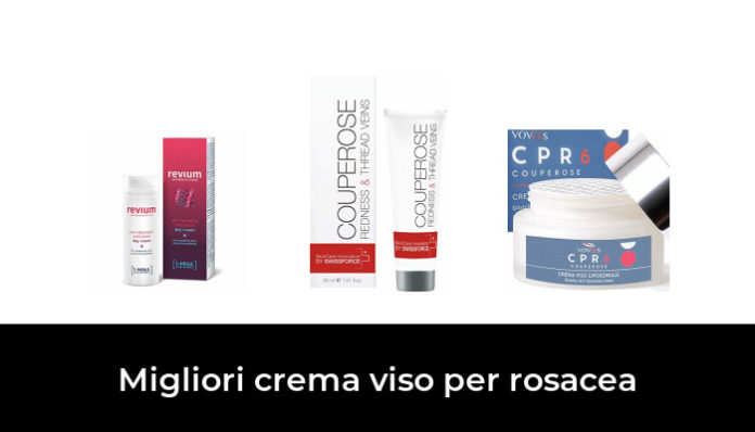 48 Migliori crema viso per rosacea nel 2024 (recensioni, opinioni, prezzi)