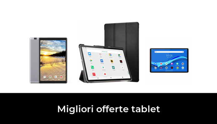 50 Migliori offerte tablet nel 2024 (recensioni, opinioni, prezzi)