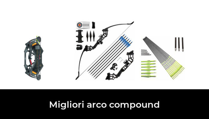 44 Migliori arco compound nel 2024 (recensioni, opinioni, prezzi)
