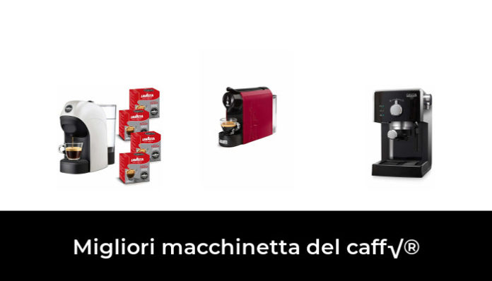 49 Migliori macchinetta del caff√® nel 2024 (recensioni, opinioni, prezzi)