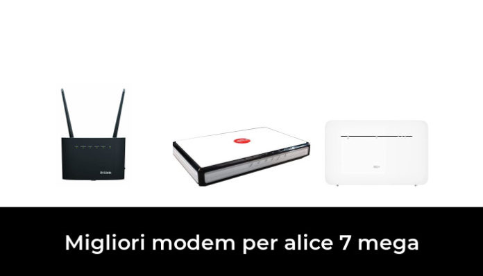 26 Migliori modem per alice 7 mega nel 2024 (recensioni, opinioni, prezzi)