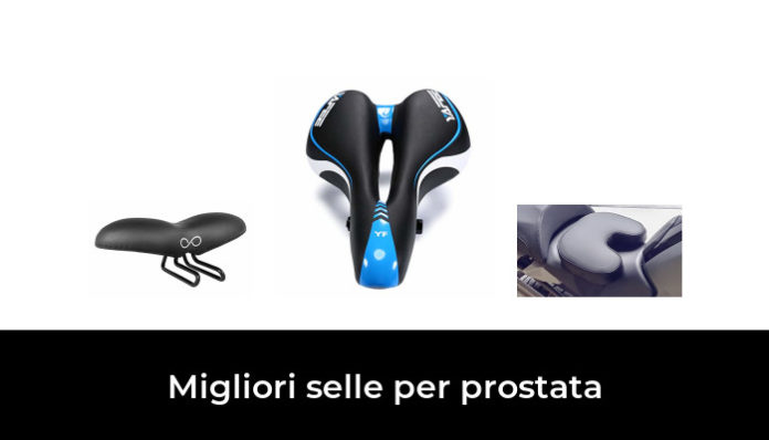 47 Migliori selle per prostata nel 2023 (recensioni, opinioni, prezzi)