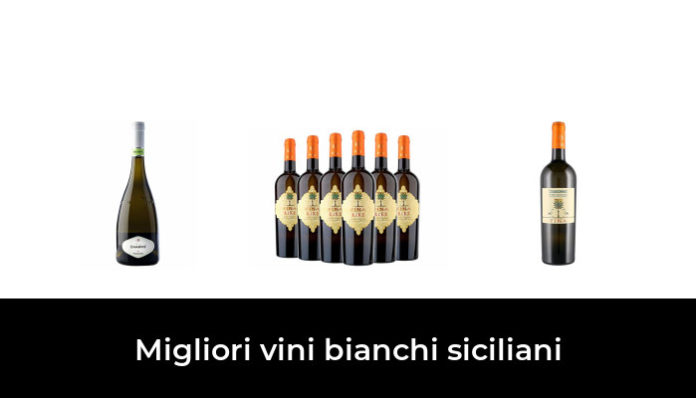 46 Migliori vini bianchi siciliani nel 2024 (recensioni, opinioni, prezzi)