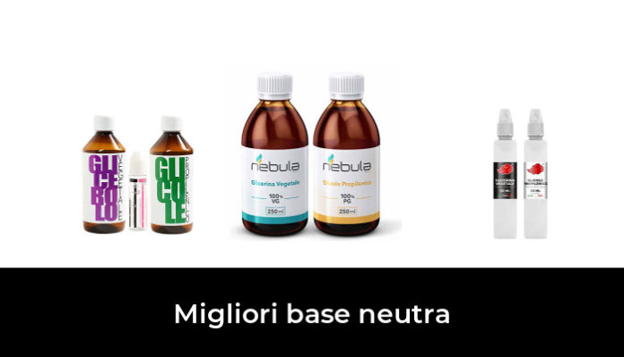 45 Migliori base neutra nel 2024 (recensioni, opinioni, prezzi)