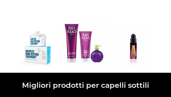 48 Migliori prodotti per capelli sottili nel 2024 (recensioni, opinioni ...