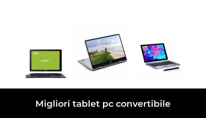 46 Migliori tablet pc convertibile nel 2024 (recensioni, opinioni, prezzi)