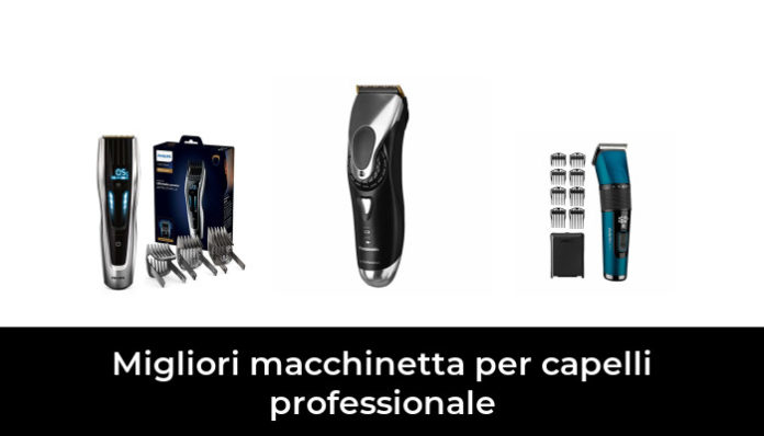47 Migliori macchinetta per capelli professionale nel 2024 (recensioni, opinioni, prezzi)