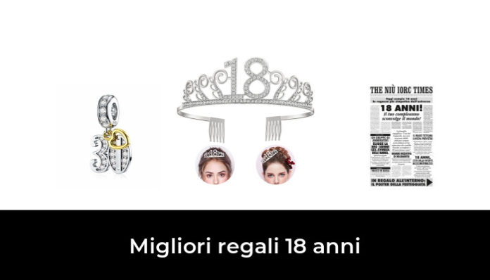 48 Migliori regali 18 anni nel 2024 (recensioni, opinioni, prezzi)