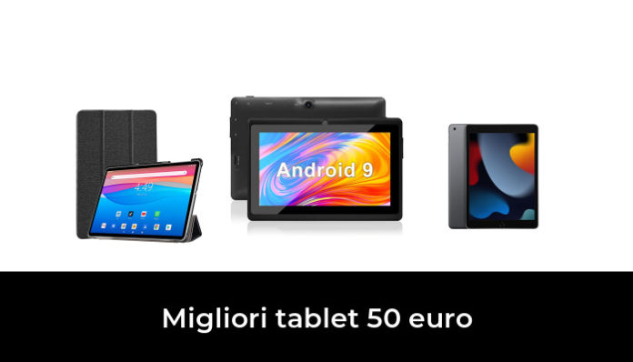 45 Migliori tablet 50 euro nel 2024 (recensioni, opinioni, prezzi)