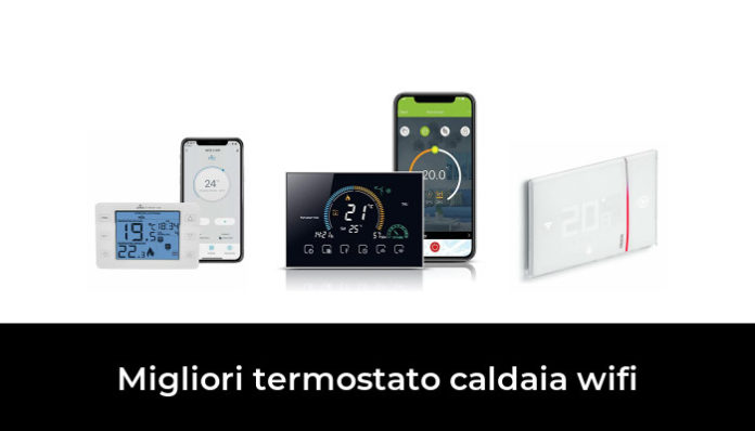 48 Migliori termostato caldaia wifi nel 2024 (recensioni, opinioni, prezzi)