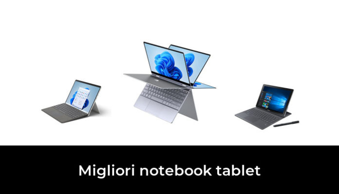 45 Migliori notebook tablet nel 2024 (recensioni, opinioni, prezzi)