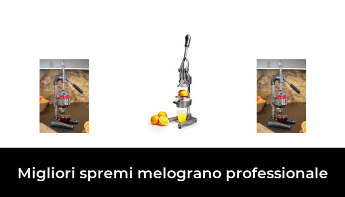 48 Migliori spremi melograno professionale nel 2024 (recensioni ...