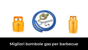 45 Migliori bombole gas per barbecue nel 2024 (recensioni, opinioni ...