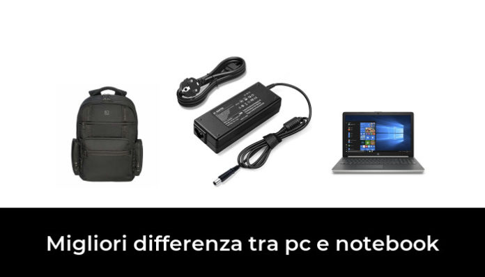 47 Migliori differenza tra pc e notebook nel 2024 (recensioni, opinioni ...