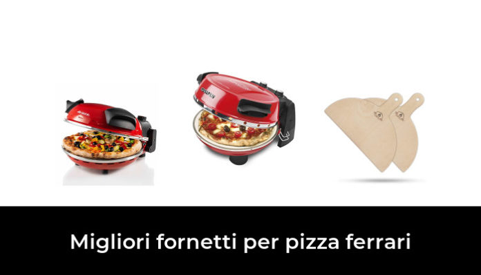45 Migliori fornetti per pizza ferrari nel 2024 (recensioni, opinioni ...