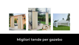 48 Migliori tende per gazebo nel 2024 (recensioni, opinioni, prezzi)