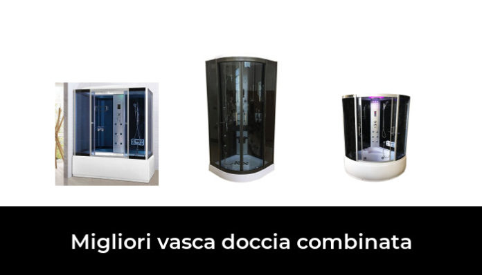 46 Migliori vasca doccia combinata nel 2024 (recensioni, opinioni, prezzi)