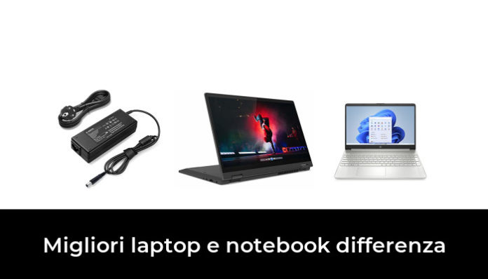 47 Migliori laptop e notebook differenza nel 2024 (recensioni, opinioni ...