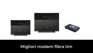 45 Migliori modem fibra tim nel 2024 (recensioni, opinioni, prezzi)