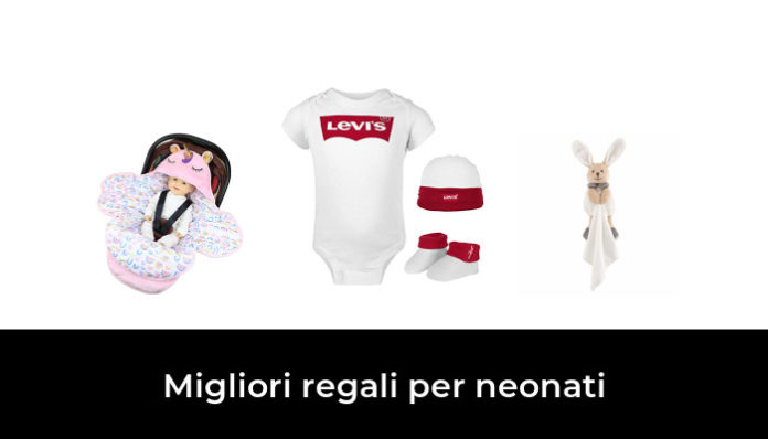 45 Migliori regali per neonati nel 2024 (recensioni, opinioni, prezzi)