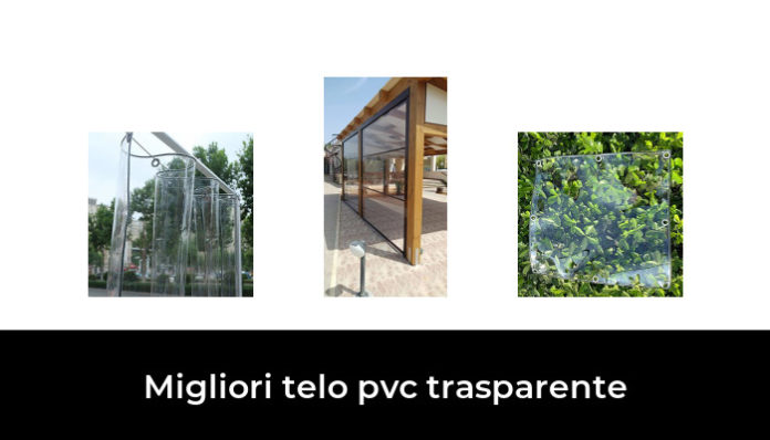 46 Migliori telo pvc trasparente nel 2024 (recensioni, opinioni, prezzi)