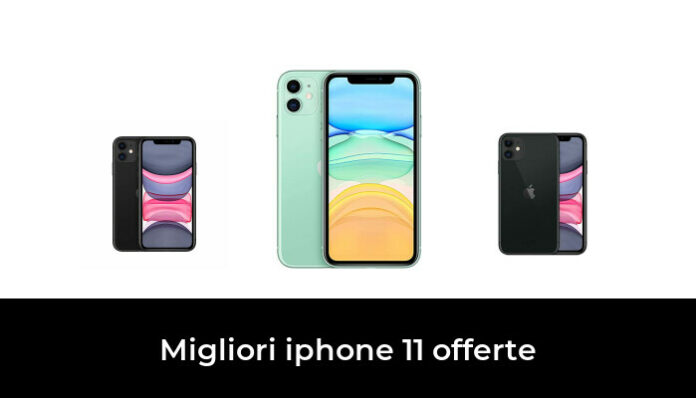 46 Migliori iphone 11 offerte nel 2024 (recensioni, opinioni, prezzi)