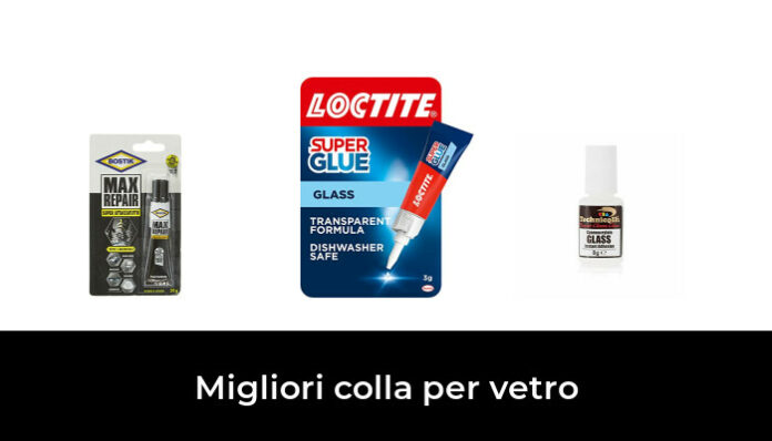 49 Migliori colla per vetro nel 2024 (recensioni, opinioni, prezzi)