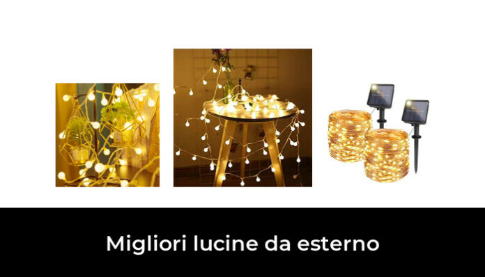 48 Migliori lucine da esterno nel 2024 (recensioni, opinioni, prezzi)