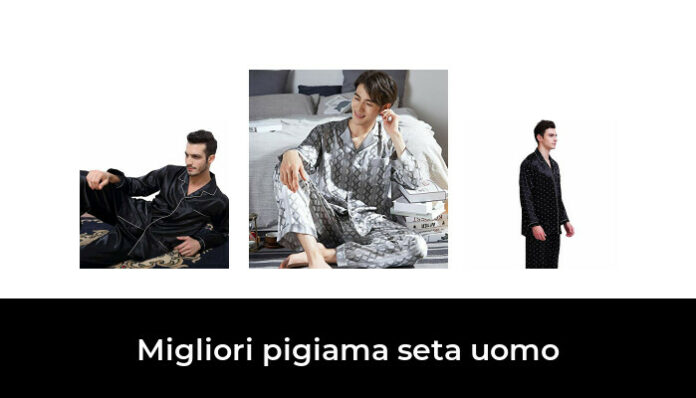 45 Migliori pigiama seta uomo nel 2024 (recensioni, opinioni, prezzi)