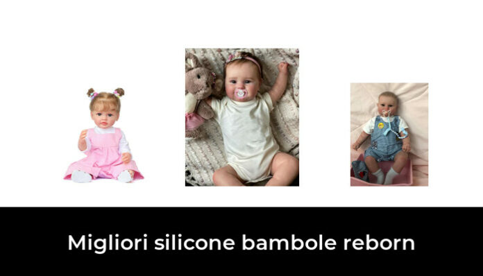 50 Migliori silicone bambole reborn nel 2024 (recensioni, opinioni, prezzi)