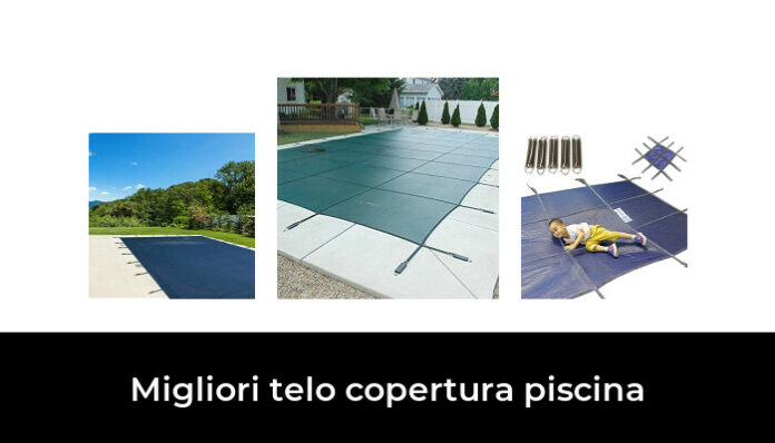 48 Migliori telo copertura piscina nel 2024 (recensioni, opinioni, prezzi)