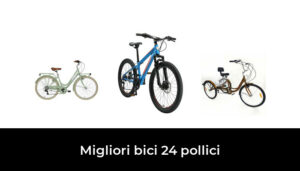 42 Migliori bici 24 pollici nel 2024 (recensioni, opinioni, prezzi)