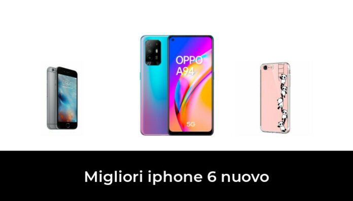 45 Migliori iphone 6 nuovo nel 2024 (recensioni, opinioni, prezzi)