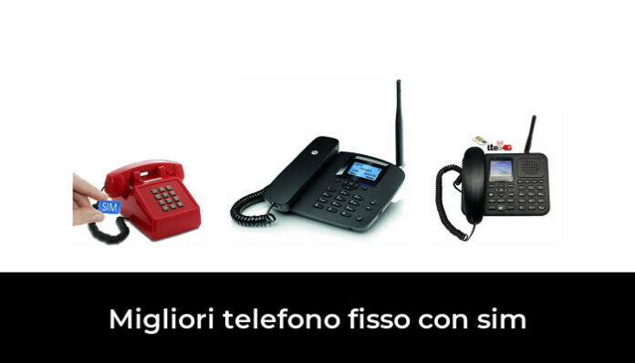 44 Migliori telefono fisso con sim nel 2024 (recensioni, opinioni, prezzi)