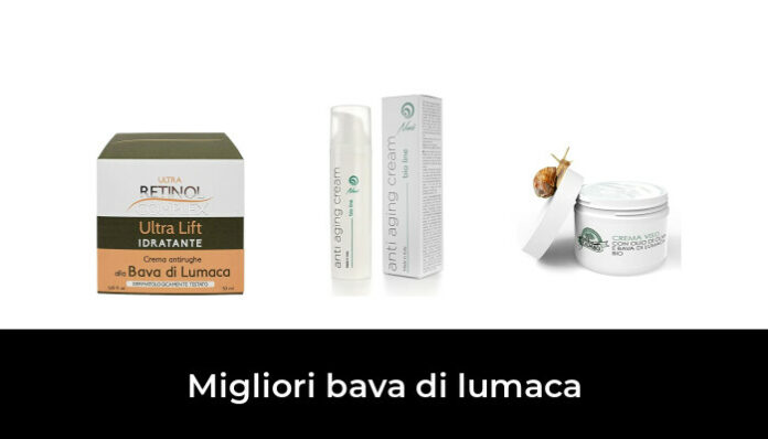 45 Migliori bava di lumaca nel 2024 (recensioni, opinioni, prezzi)
