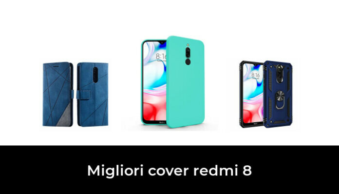 46 Migliori cover redmi 8 nel 2024 (recensioni, opinioni, prezzi)