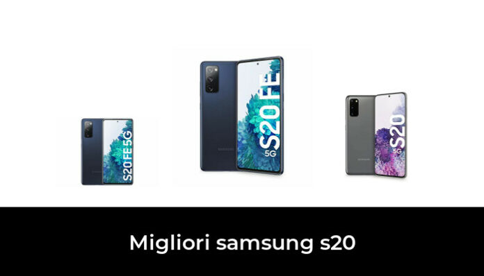 49 Migliori samsung s20 nel 2024 (recensioni, opinioni, prezzi)