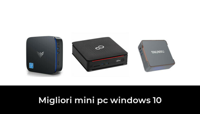 47 Migliori mini pc windows 10 nel 2024 (recensioni, opinioni, prezzi)