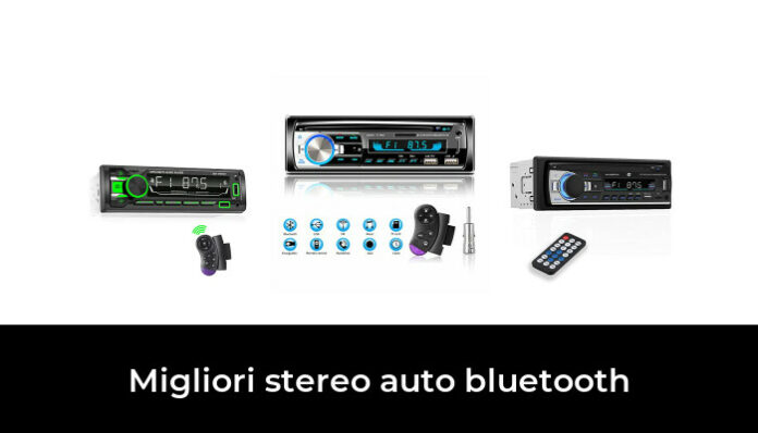 48 Migliori stereo auto bluetooth nel 2024 (recensioni, opinioni, prezzi)