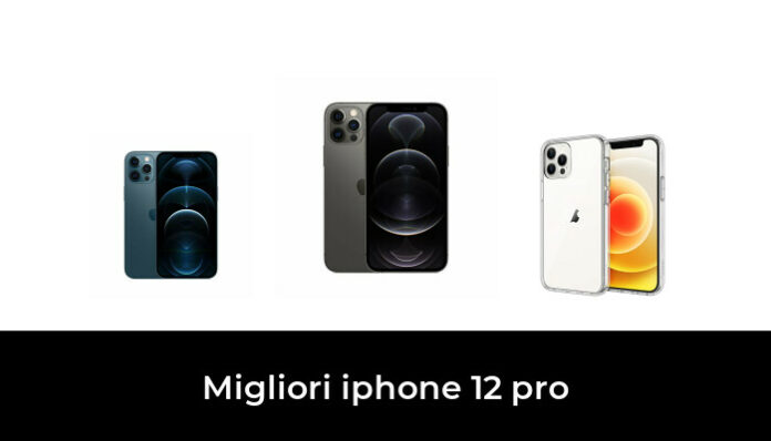 45 Migliori iphone 12 pro nel 2024 (recensioni, opinioni, prezzi)